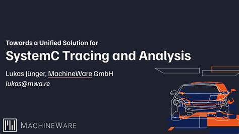 Towards A Unified Solution For Systemc Tracing And Analysis Systemc