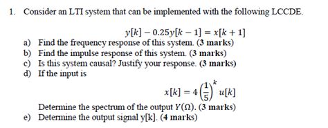 Solved Consider An LTI System That Can Be Implemented With Chegg