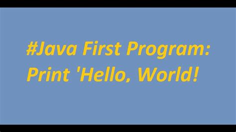Video 1 Java Tutorials First Program Printing Hello World Youtube