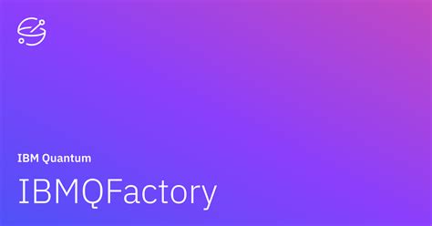 Ibmqfactory Ibm Quantum Documentation