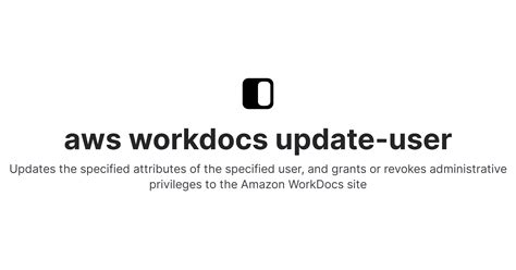 Aws Workdocs Update User Fig
