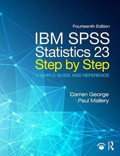 ibm spss statistics 23 step by step a simple guide and reference