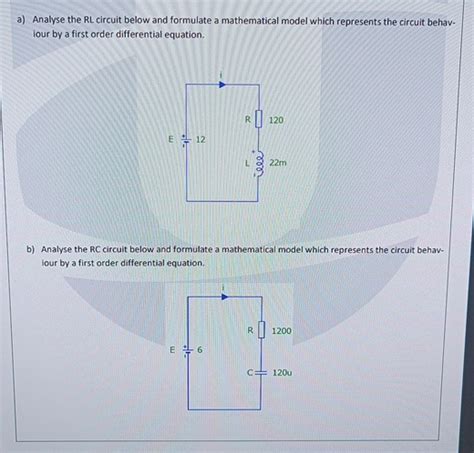 Solved A ﻿analyse The Rl Circuit Below And Formulate A