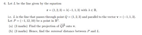 Solved 6 Let L Be The Line Given By The Equation R Chegg Com