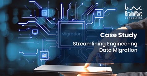 streamlining engineering data migration brainwave bwc labs plm ml ai