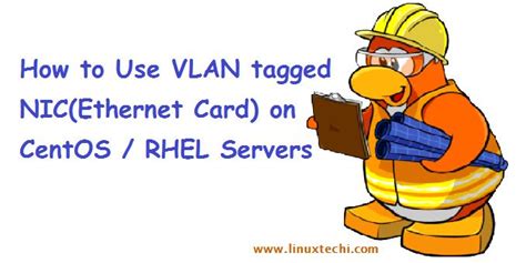How To Configure VLAN Tagged NIC Ethernet Card On Linux Servers