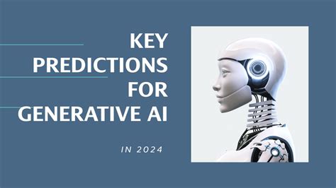 Key Predictions For Generative Ai In 2024