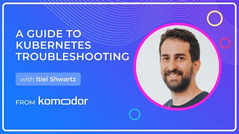 A Guide To Kubernetes Troubleshooting YouTube