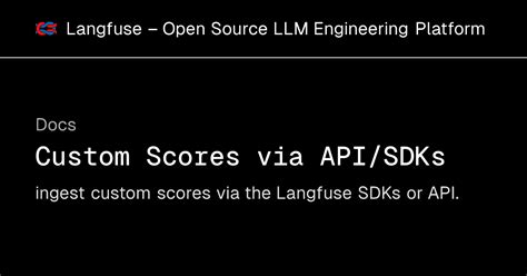 custom scores via api sdks langfuse