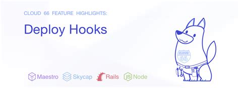 Feature Highlights Deploy Hooks