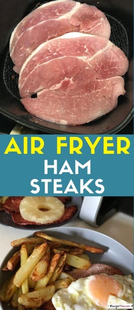 Recipe This Air Fryer Ham Steak