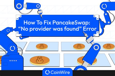 How To Fix Pancakeswap No Provider Was Found Error 2024