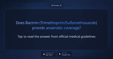 Does Bactrim Trimethoprim Sulfamethoxazole Provide Anaerobic Coverage