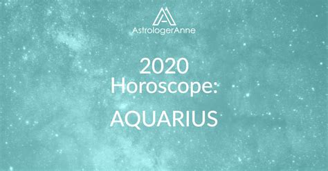 Horoscope 2020 Aquarius New Year Predictions • Astrologeranne