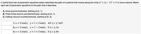 Solved Point Each Set Of Parametric Equations Below Chegg