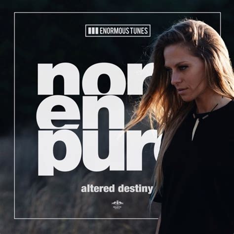 Stream Nora En Pure Listen To Altered Destiny Playlist Online For