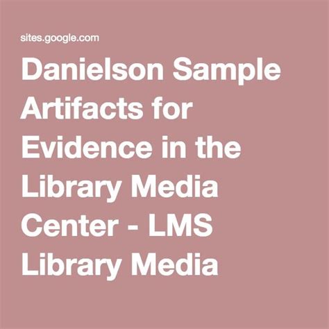 Danielson Sample Artifacts For Evidence In The Library Media Center