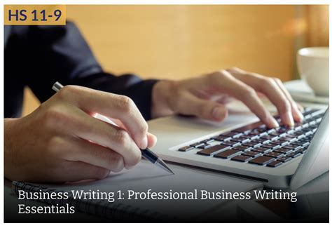 Business Writing 1 Professional Business Writing Essentials Hs 11 9