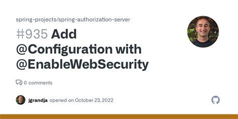 Add Configuration With Enablewebsecurity · Issue 935 · Spring