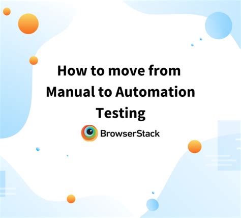 Manual Testing Vs Automation Testing Differences Browserstack