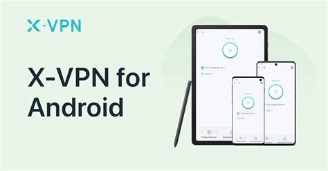 Free Vpn For Android Secure And Fast Vpn App X Vpn