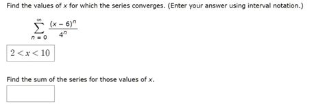 solved find the values of x for which the series converges enter