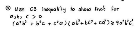 Solved © Use Cs Inequality To Show That For A B C O Ab