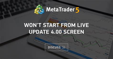 Wont Start From Live Update 400 Screen Mt4 General Mql5 Programming Forum