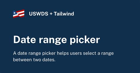Date Range Picker Uswds Tailwind