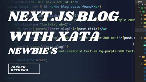 Building A Nextjs Blog With Xata A Newbies Guide To Database Integration Youtube