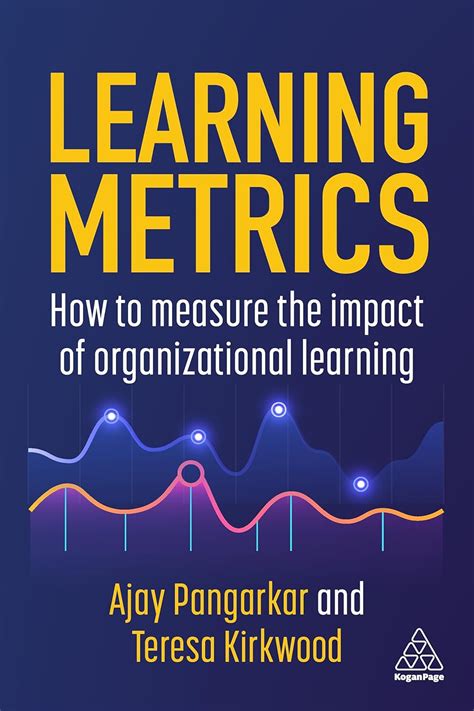 Buy Learning Metrics How To Measure The Impact Of Organizational
