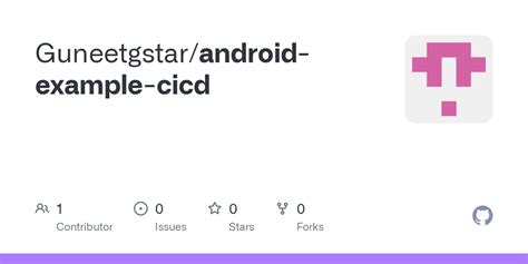 Github Guneetgstarandroid Example Cicd