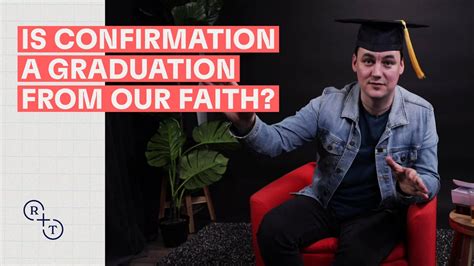 Is Confirmation A Graduation From Our Faith Unit 16 Confirmation Formed
