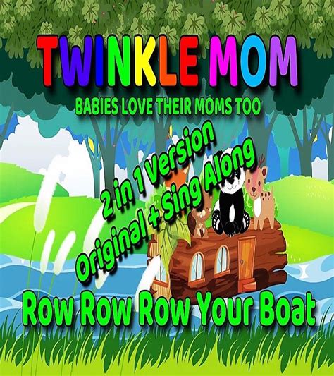 There Are Several Good Song Renderings Of Row Row Row Your Boat As Well As Happy Youtube Videos