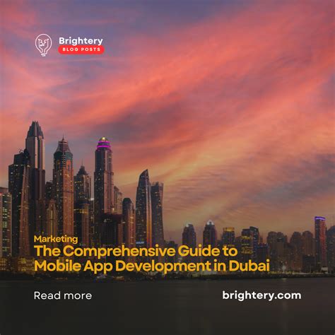 The Comprehensive Guide To Mobile App Development In Dubai Brightery