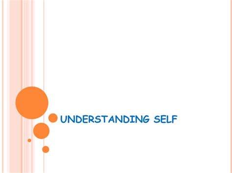 Understanding Self Ppt