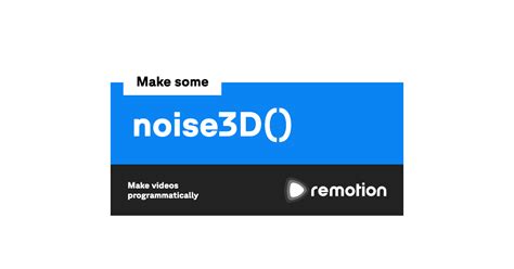 Noise3d Remotion Make Videos Programmatically