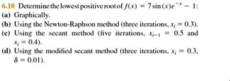 solved 6 10 determine the lowest positive root of f x 7sin xe 1