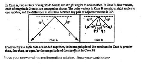Solved In Case A Two Yector Of Magnitude 6 Units Are At Chegg Com