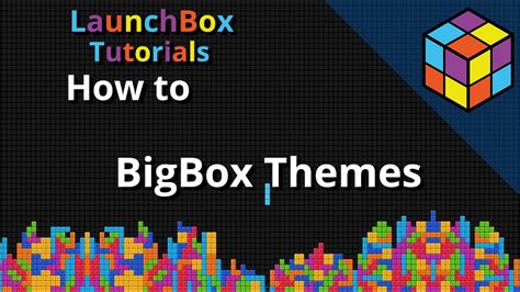 How To Use Custom Big Box Themes Feature Specific LaunchBox Tutorial YouTube