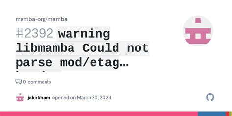 Warning Libmamba Could Not Parse Mod Etag Header Issue Mamba Org Mamba GitHub
