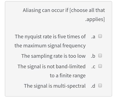 solved aliasing can occur if [choose all that applies the