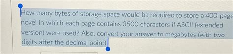Solved How Many Bytes Of Storage Space Would Be Required To Chegg Com
