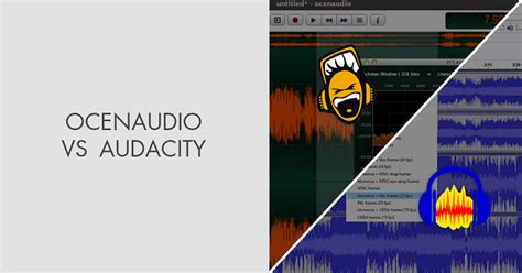 Choosing The Right Audio Editing Software A Comprehensive Comparison Of Ocenaudio Vs Audacity Choosing The Right Audio Editing Software A Comprehensive Comparison Of Ocenaudio Vs Audacity