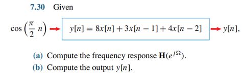solved 7 30 given a compute the frequency response h e