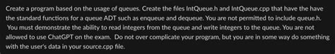 Solved Create A C Program Based On The Usage Of Queues