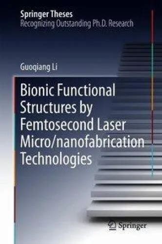 Bionic Functional Structures Using Femtosecond Laser Micro