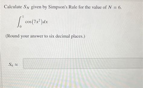 Solved Calculate SN Given By Simpson S Rule For The Value Of Chegg Com