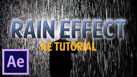 Rain Effect│adobe After Effects Tutorial Youtube