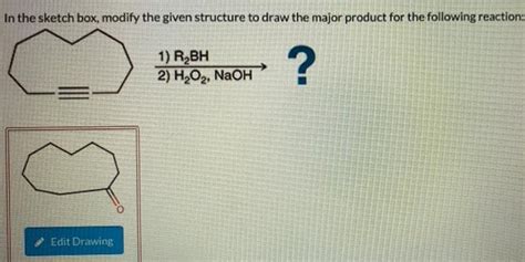 Solved In The Sketch Box Modify The Given Structure To Draw